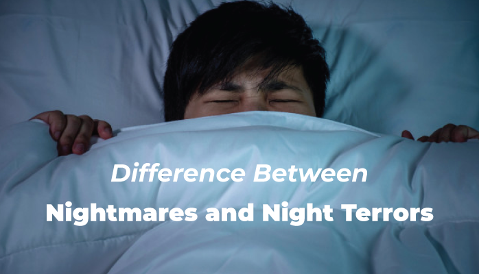Difference Between Nightmares and Night Terrors