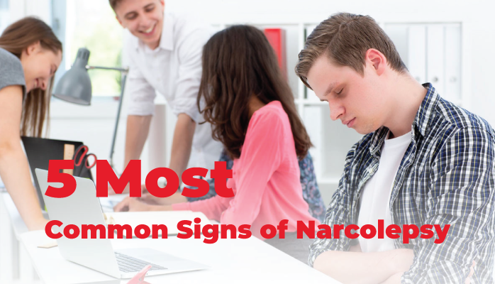 5 Most Common Signs of Narcolepsy