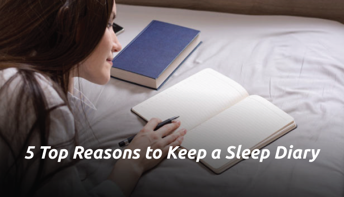 5 Top Reasons to Keep a Sleep Diary