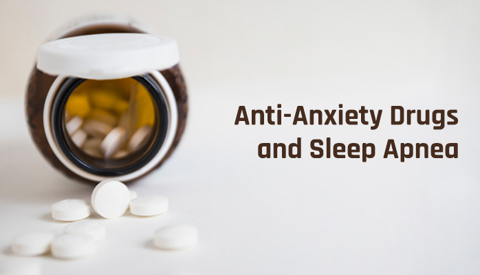 Anti-Anxiety Drugs and Sleep Apnea