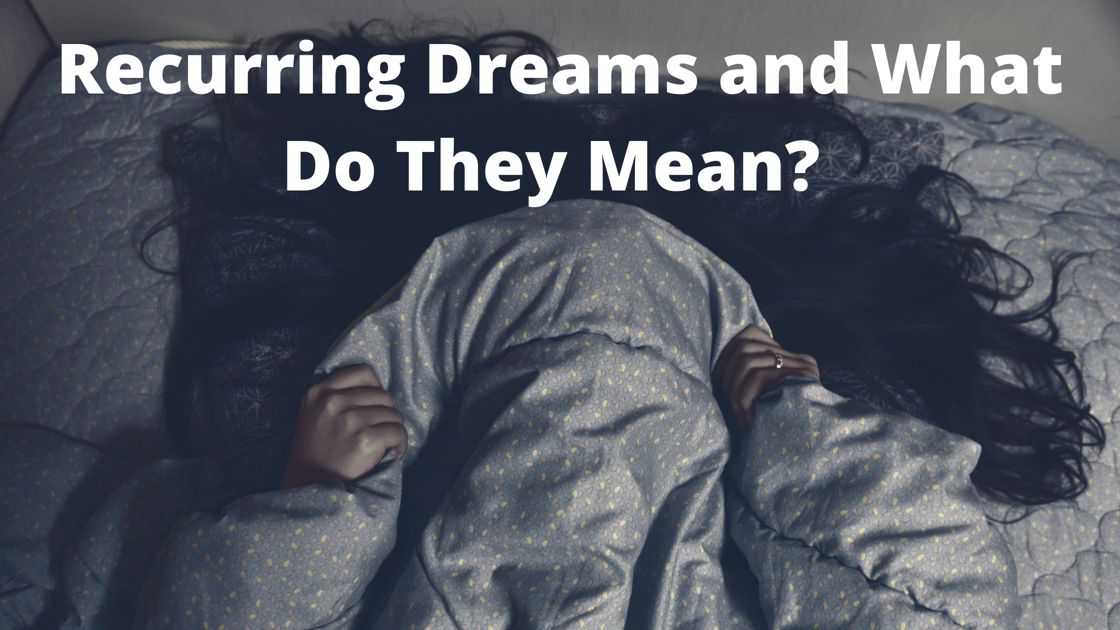 Recurring Dreams, What do they Mean?