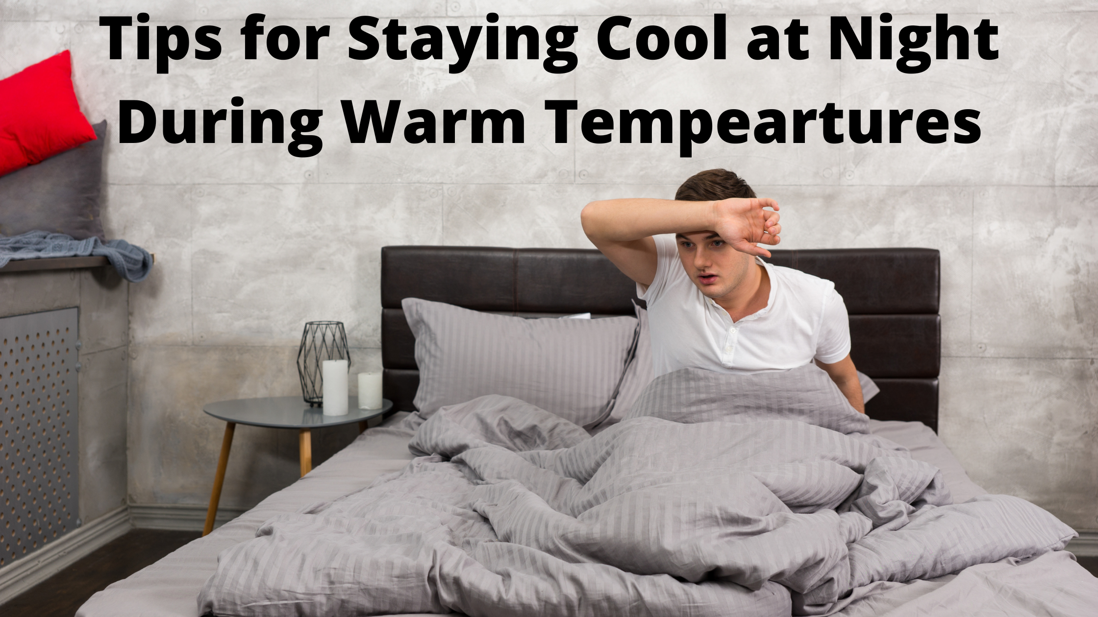 Tips For Staying Cool at Night in Warm Temperatures