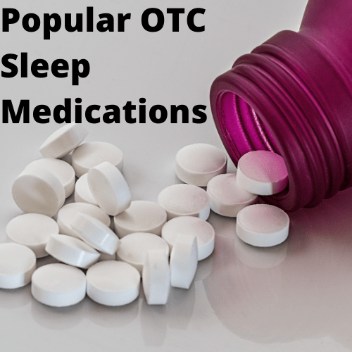 Popular OTC Sleep Medications - Uses and Warnings