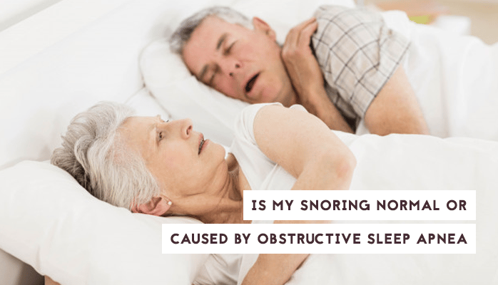 Is My Snoring Normal or Caused by Obstructive Sleep Apnea?