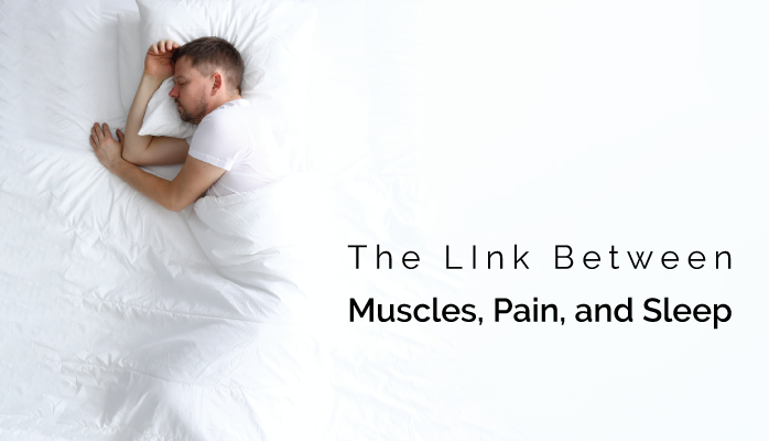 How Muscles and Pain Affect Sleep